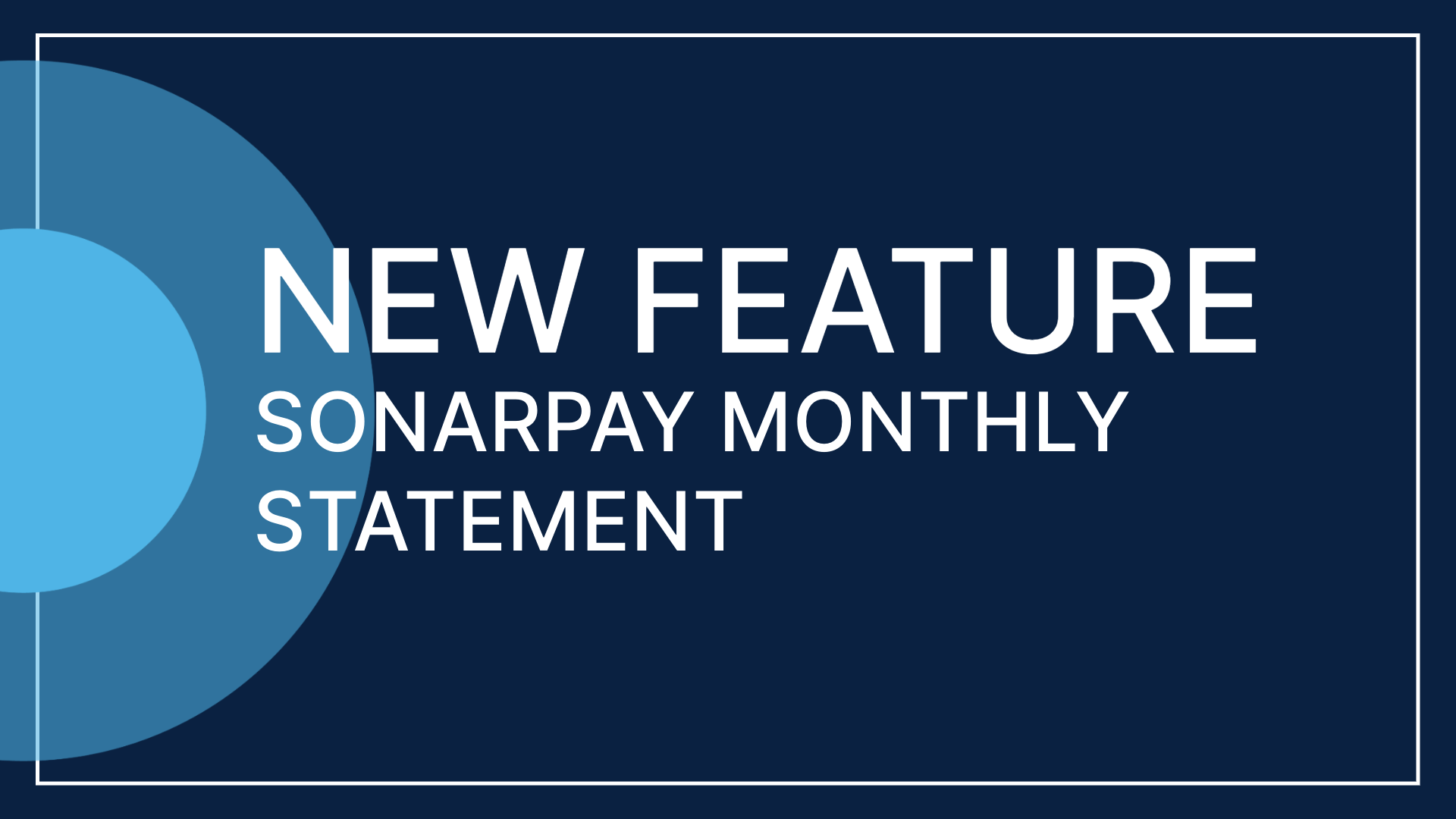 New Feature: sonarPay Monthly Statement - Sonar Software